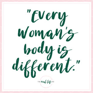 Every woman's body is different - The Real Life RD